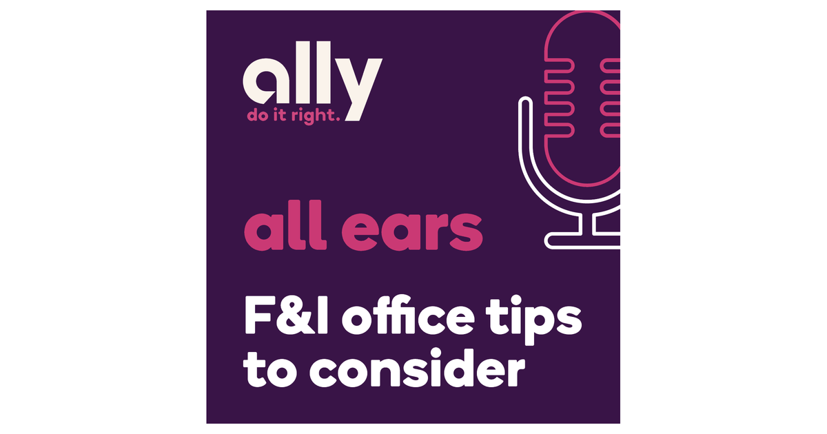 Ally All Ears Podcast | Practices you may incorporate into your F&I ...